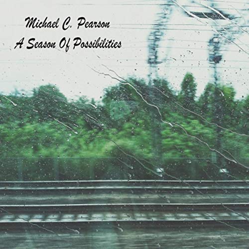A Season of Possibilities by Michael C. Pearson on Amazon Music ...