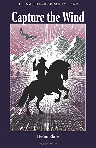 Capture the Wind (U.S. Marshal Kidd Series): Kline, Helen ...