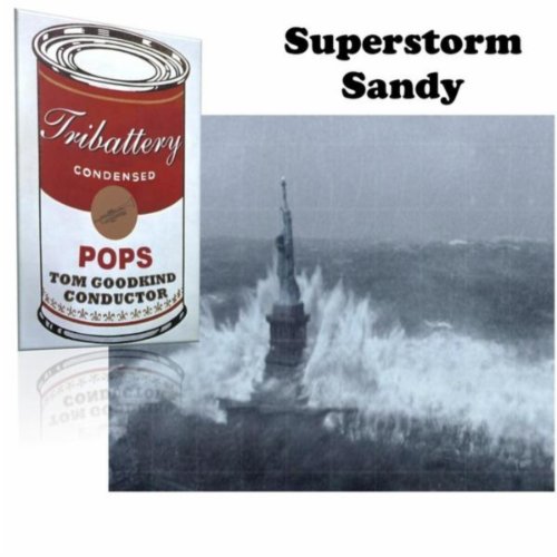 Play Superstorm Sandy by Tribattery Pops & Tom Goodkind on Amazon Music