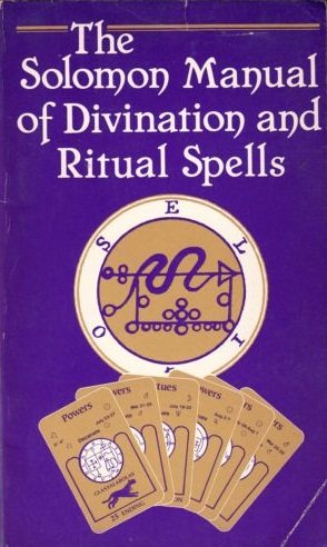 The Solomon Manual of Divination and Ritual Spells.: Priscilla Schwei ...
