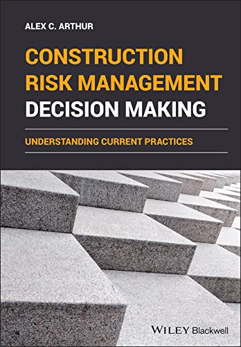 Construction Risk Management vs. Construction Decision Making