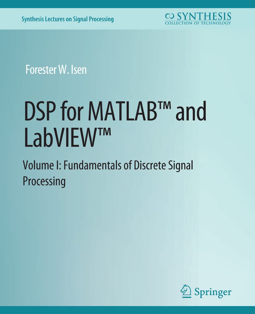 Dsp For Matlab™ And Labview™ I Fundamentals Of Discrete Signal Processing Synthesis Lectures