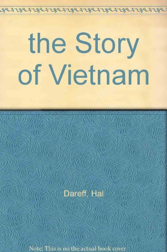 The story of Vietnam: Dareff, Hal: Amazon.com: Books