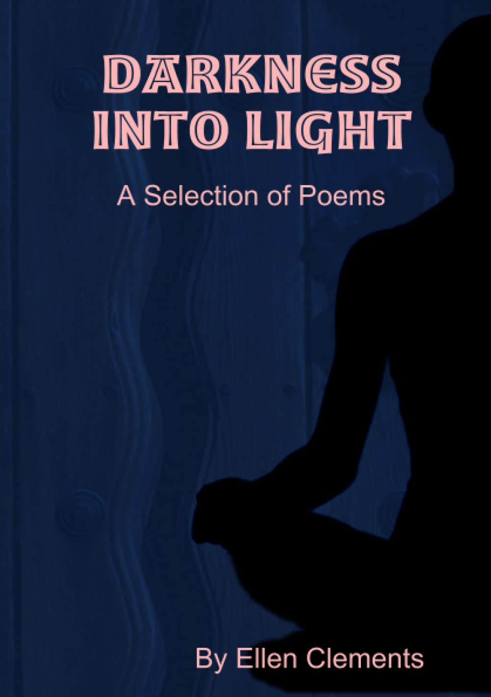 Darkness Into Light: Clements, Ellen: 9781409276364: Amazon.com: Books