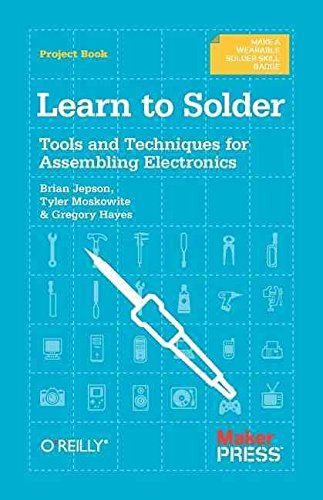 Buy Learn to Solder: Tools and Techniques for Assembling Electronics ...