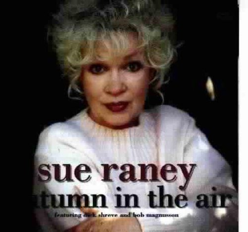 Sue Raney, Dick Shreve, Bob Magnusson - Autumn in the Air - Amazon.com ...