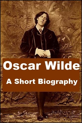 Amazon.com: Oscar Wilde - A Short Biography eBook : Chisholm, Hugh ...