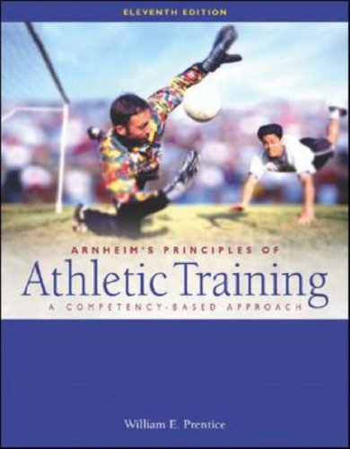 Principles of Athletic Training: A Competency-based Approach: with ...