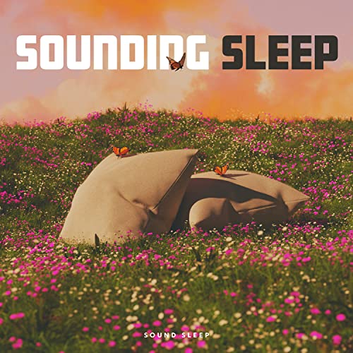 Play Sounding Sleep by Sound Sleep on Amazon Music