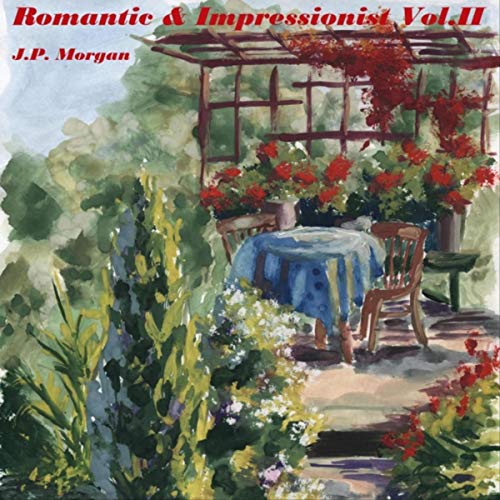 Play Romantic And Impressionist Vol Ii By J P Morgan On Amazon Music
