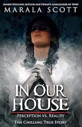 In Our House: Perception vs. Reality : Scott, Marala: Amazon.co.za: Books