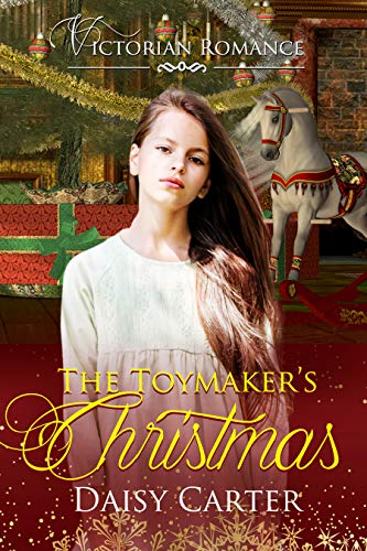 The Toymaker’s Christmas eBook : Carter, Daisy: Amazon.co.uk: Kindle Store