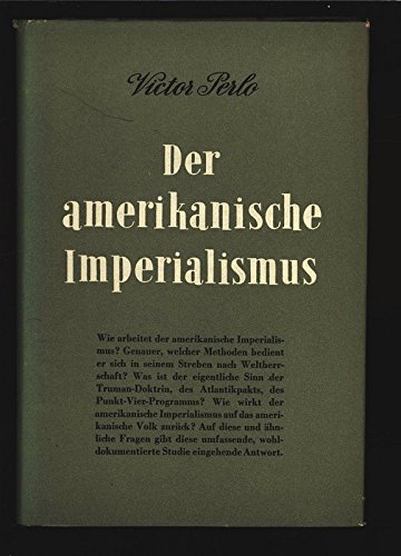 Der amerikanische Imperialismus : Victor Perlo, Günter Baganz: Amazon ...
