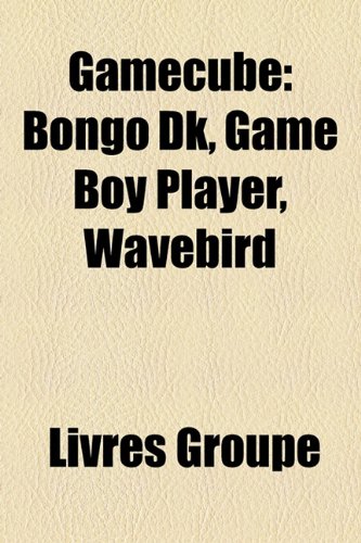Gamecube: Bongo DK, Game Boy Player, Wavebird |本 | 通販 | Amazon