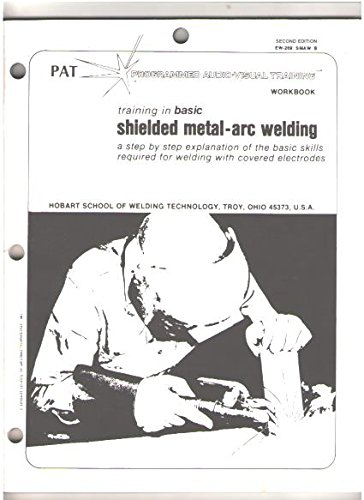Training in Basic Shielded Metal-arc Welding: A Step By Step ...