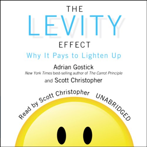 Amazon.com: The Levity Effect: Why It Pays to Lighten Up (Audible Audio ...