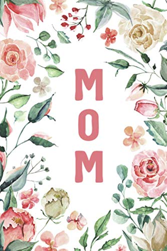 MOM: Mom Notebook, Cute Lined Notebook, Mom Gifts, Pink Flower, Floral ...