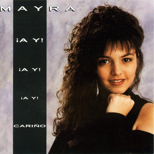 Écouter Ay, Ay, Ay Cariño par Mayra sur Amazon Music Unlimited
