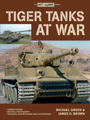 Tiger Tanks at War (English Edition) eBook : Green, Michael, Brown ...