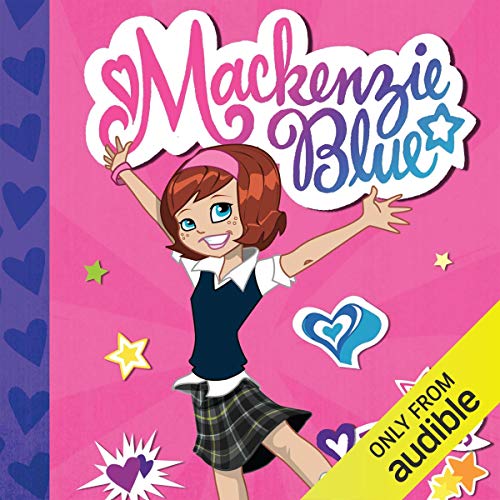 Mackenzie Blue: Mackenzie Blue, Book 1 (Audio Download): Tina Wells ...