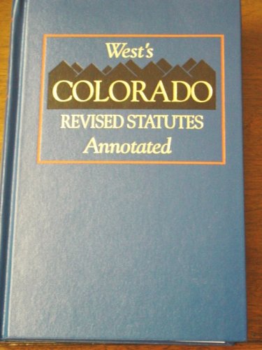 West's Colorado Revised Statutes (Annotated) (Title 22-40 to 22-End ...