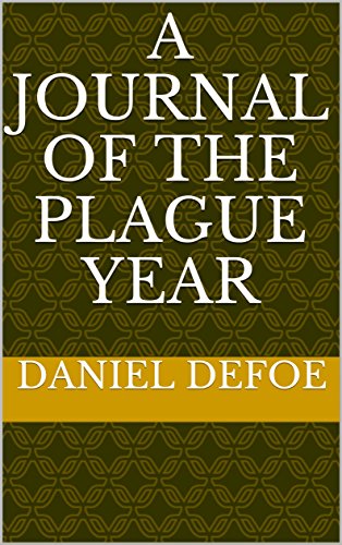 A Journal of the Plague Year - Kindle edition by Defoe, Daniel ...
