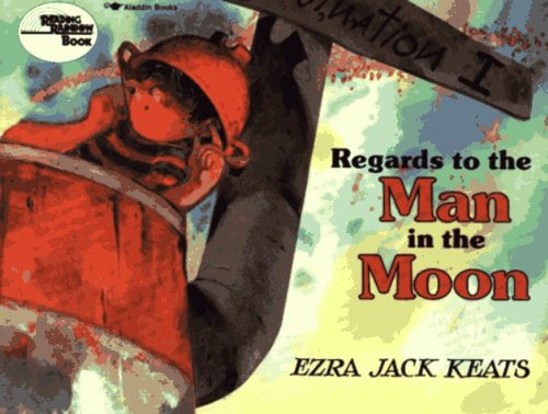 Regards to the Man in the Moon: Ezra Jack Keats: 9780808574354: Amazon ...