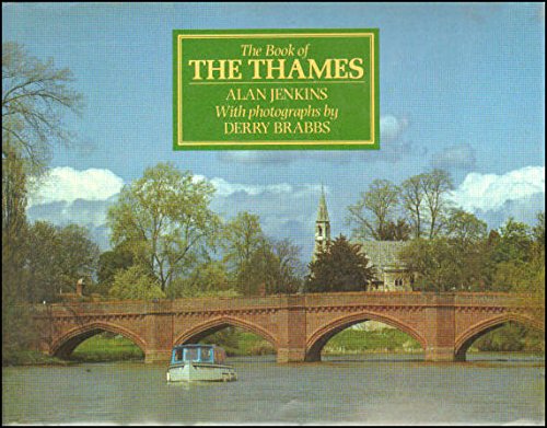 THE BOOK OF THE THAMES: Amazon.co.uk: Jenkins, Alan, Photographs By ...