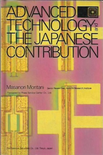 Advanced technology and the Japanese contribution: Moritani, Masanori ...