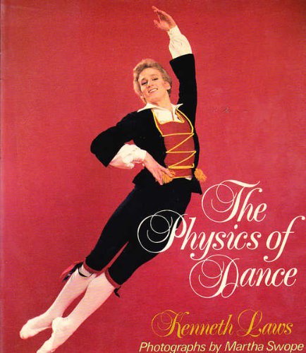 The Physics of Dance: Laws, Kenneth: 9780028733609: Amazon.com: Books