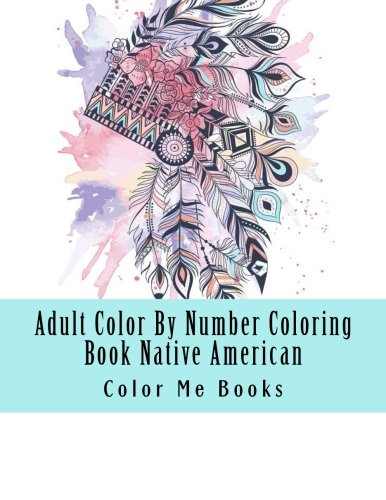 Amazon.com: Adult Color By Number Coloring Book Native American: Large ...