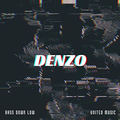 Bass Down Low by Denzo on Amazon Prime Music