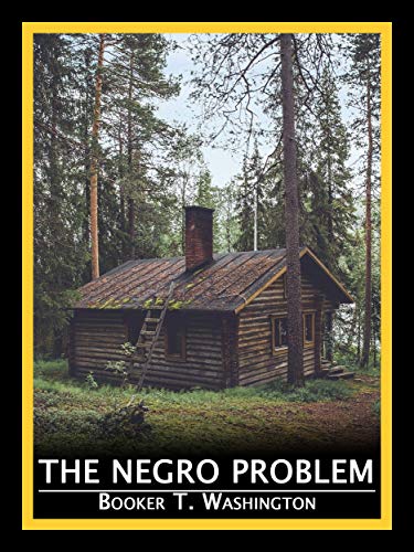 Amazon.com: The Negro Problem eBook : Booker T. Washington: Kindle Store