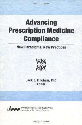 Advancing Prescription Medicine Compliance: New Paradigms, New ...