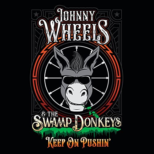 Play Keep On Pushin' by Johnny Wheels & the Swamp Donkeys on Amazon ...