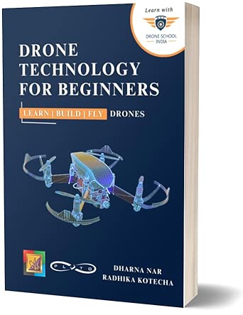 Drone Technology for Beginners - Learn | Build | Fly Drones : Dharna ...