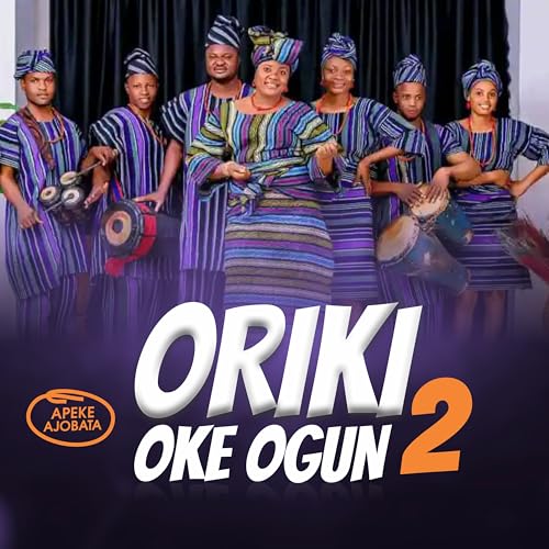 Riproduci Oriki Oke Ogun 2 di Apeke Ajobata su Amazon Music