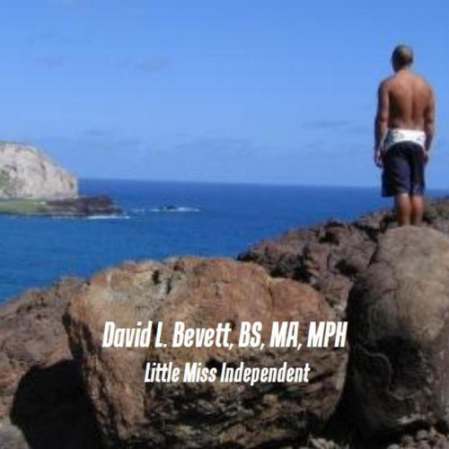 Amazon.com: Little Miss Independent : David L. Bevett, Bs, Ma, Mph ...