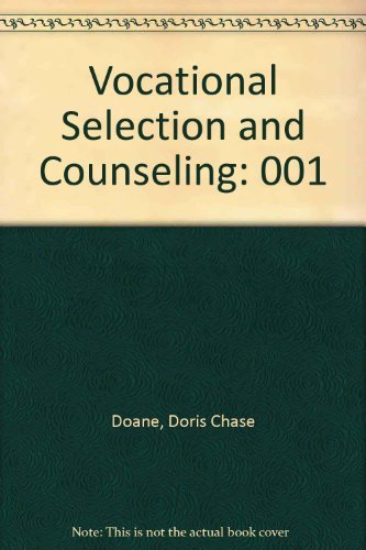 Vocational Selection and Counseling, Vol. 1: Doane, Doris Chase ...