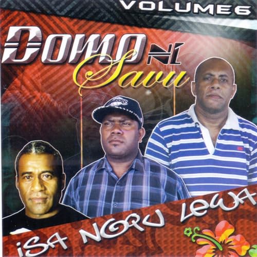 Amazon.com: Isa Noqu Lewa , Vol. 6 : Domo Ni Savu: Digital Music