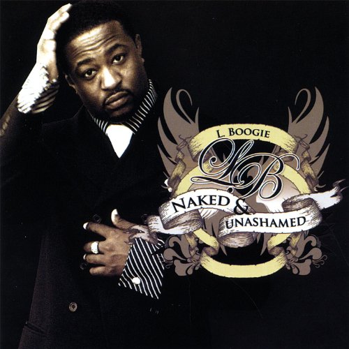 Amazon.com: Naked & Unashamed : L. Boogie: Digital Music
