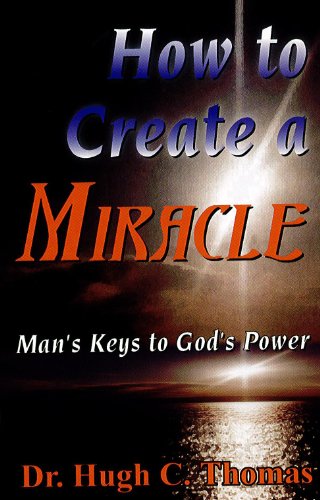 How to Create a Miracle eBook : Thomas, Hugh: Amazon.co.uk: Kindle Store