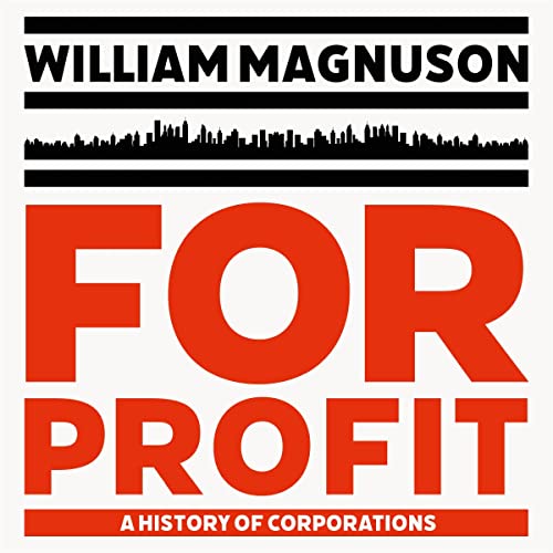 For Profit: A History of Corporations (Audio Download): William ...