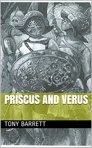 Priscus and Verus - Kindle edition by Barrett, Tony. Literature ...