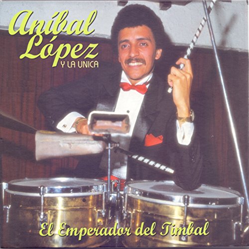 Amazon MusicでAnibal LopezのEl Emperador del Timbalを再生する