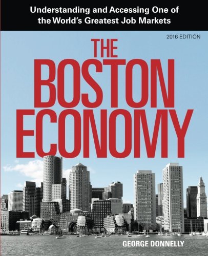 The Boston Economy: Understanding and Accessing One of the World's ...