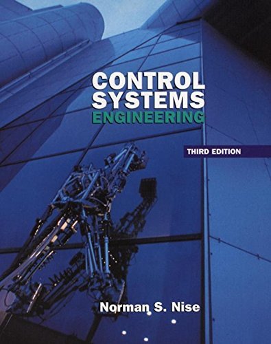 Control Systems Engineering by Norman S. Nise (13-Mar-2000) Textbook ...