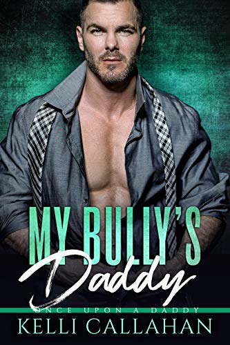 My Bully's Daddy (Once Upon a Daddy) eBook : Callahan, Kelli: Amazon.in: Kindle Store