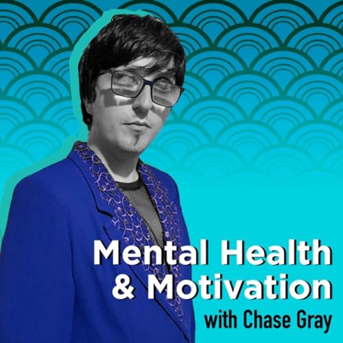 Amazon.com: Mental Health and Motivation with Chase Gray : Chase Gray ...