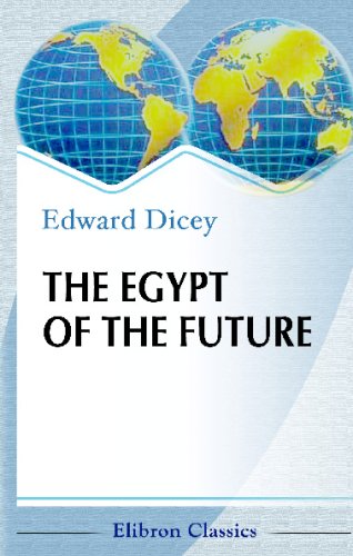 The Egypt of the Future: Dicey, Edward: 9781402147333: Amazon.com: Books